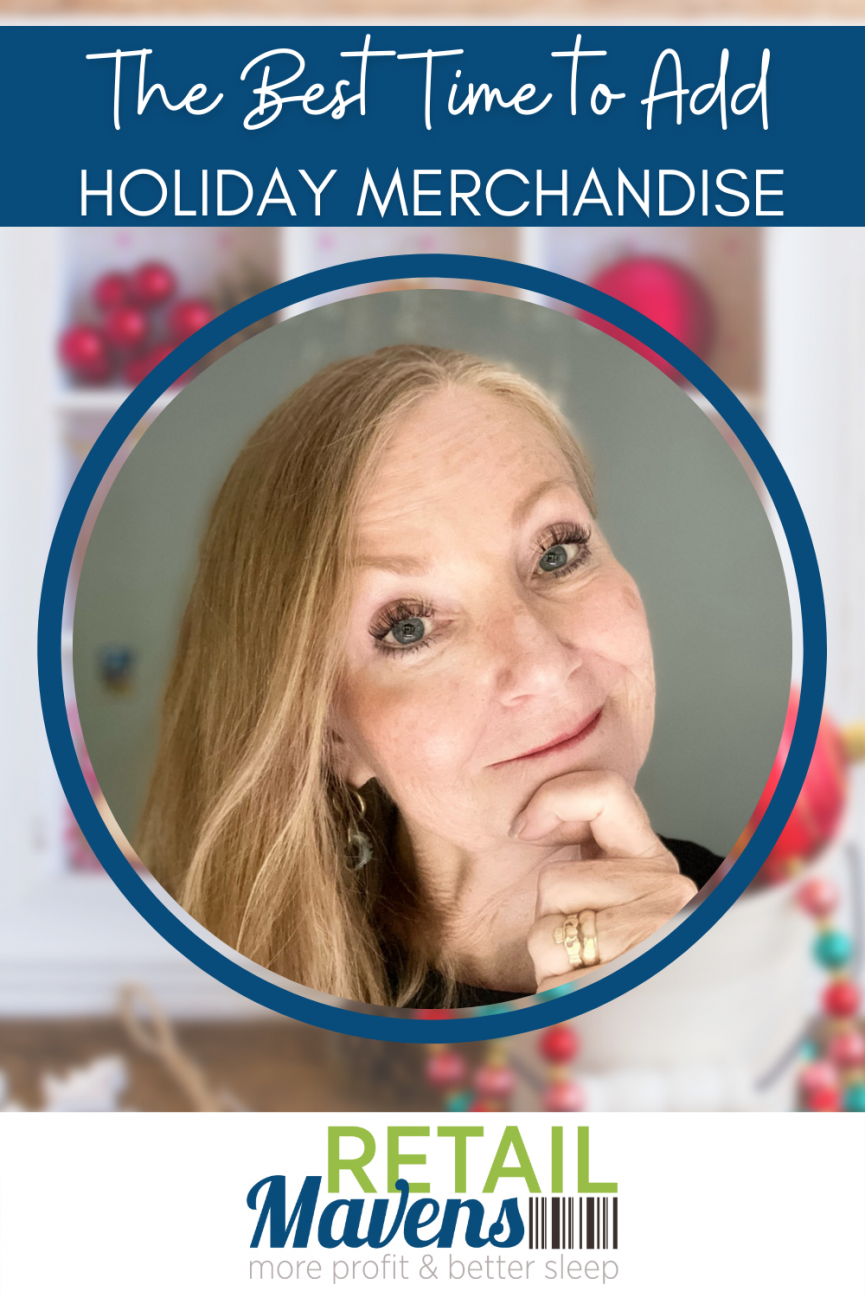 The Best Time to Add Holiday Merchandise - Retail Mavens