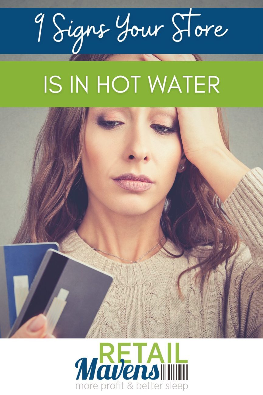 9 Signs Your Store is in Trouble - Retail Mavens